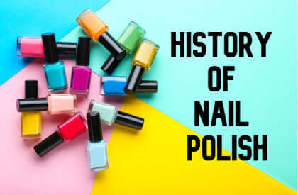 History of Nail Polish